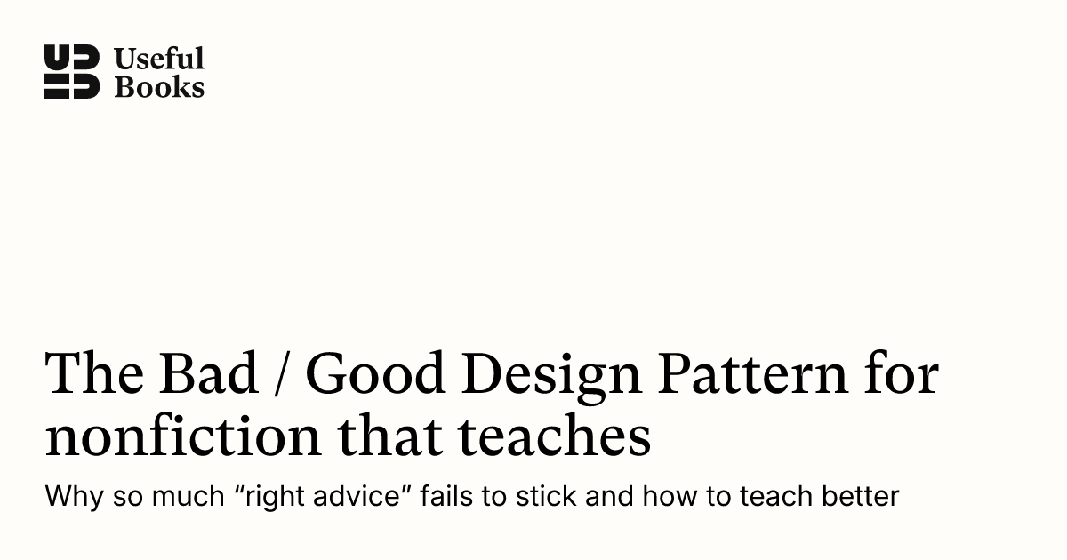 The Bad / Good Design Pattern for nonfiction that teaches - Useful Books